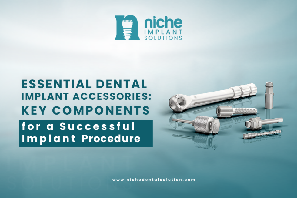 dental implant accessories | Order it now from Niche